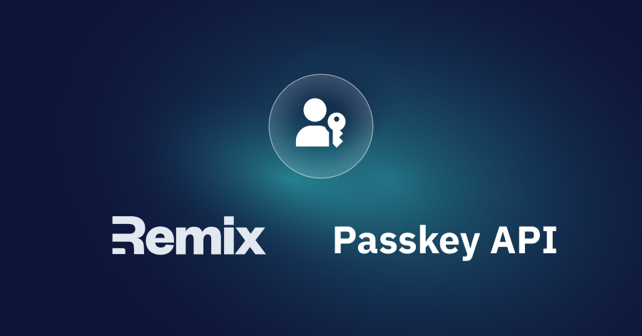 How to add passkeys to a Remix app with open source Passkey API How to add passkeys to a Remix app with open source Passkey API